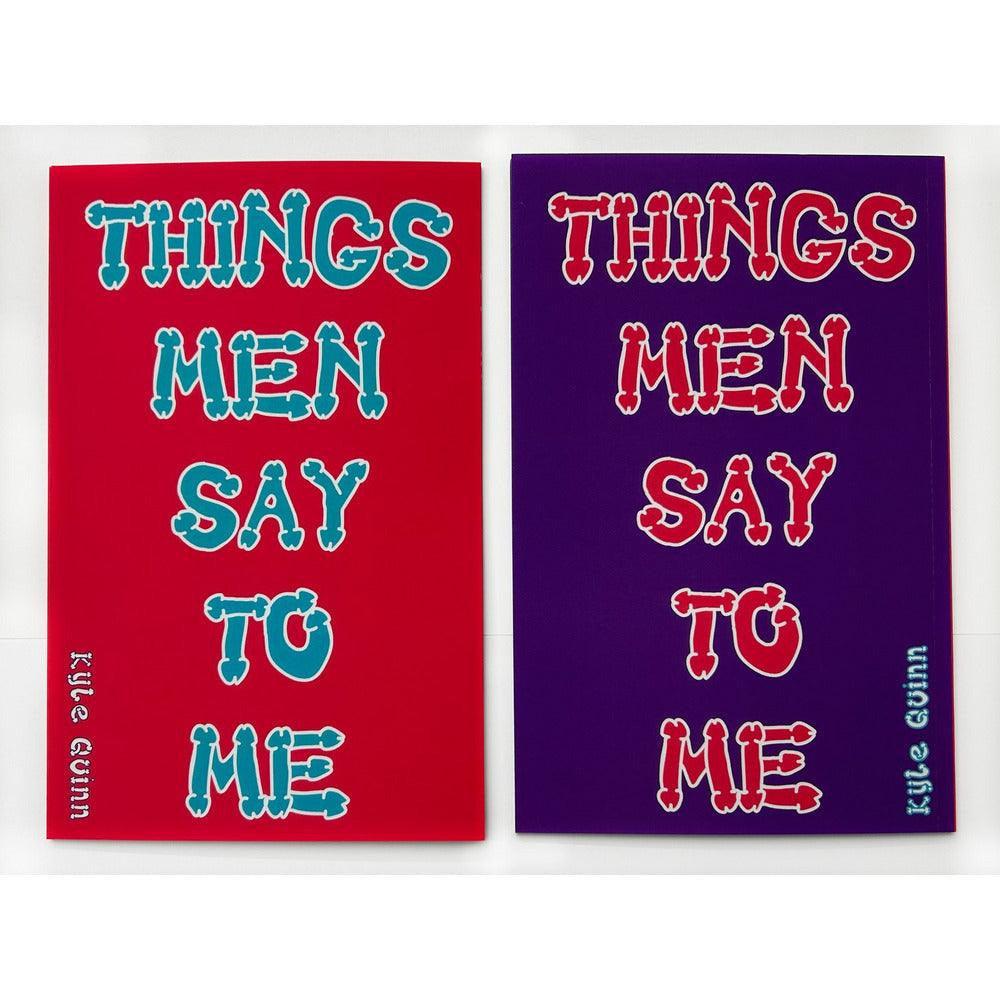 Kyle Quinn - Things Men Say To Me – Circus of Books